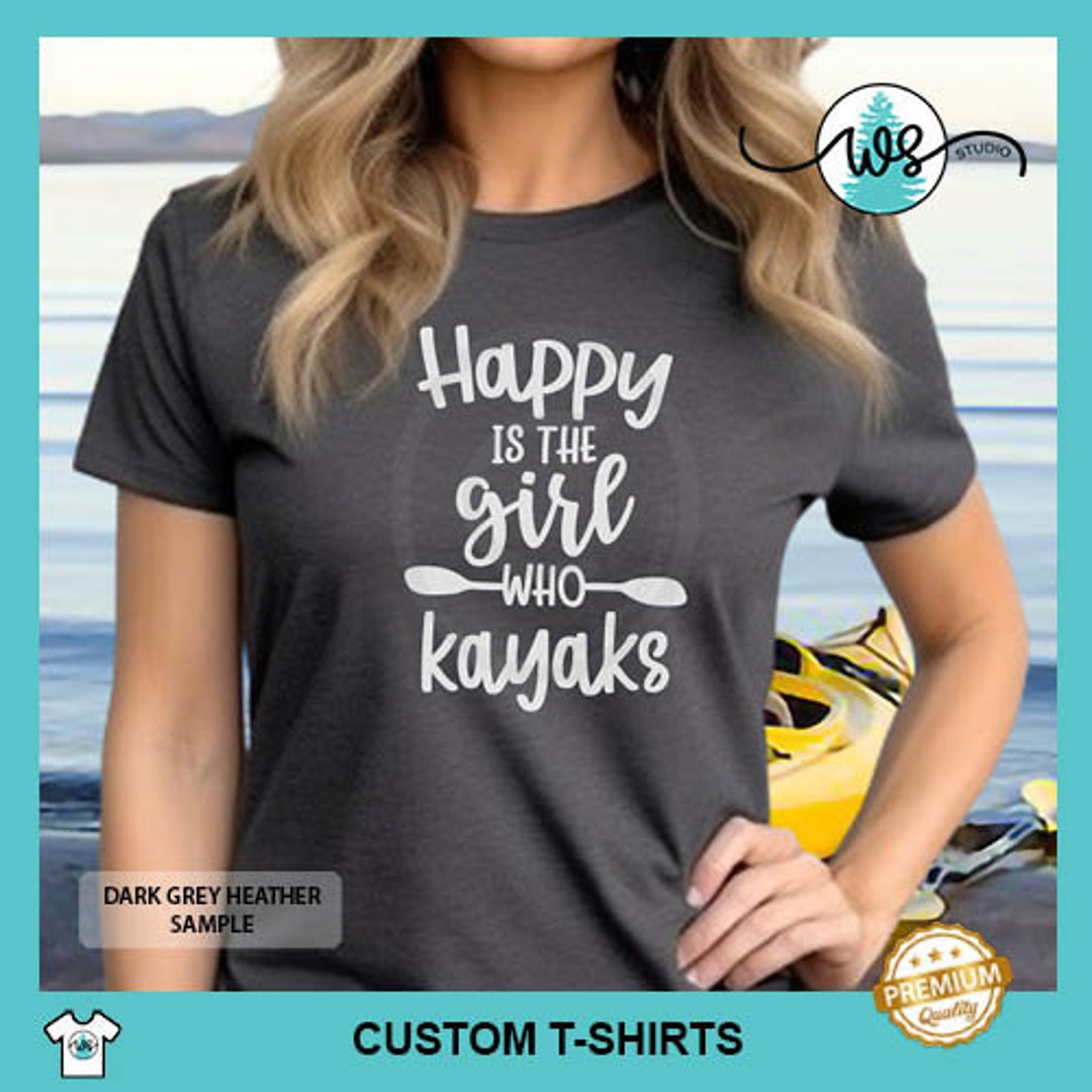 Kayak Paddling Shirt, Kayaking Shirt, River Shirt, Funny Kayaking Shirt ...