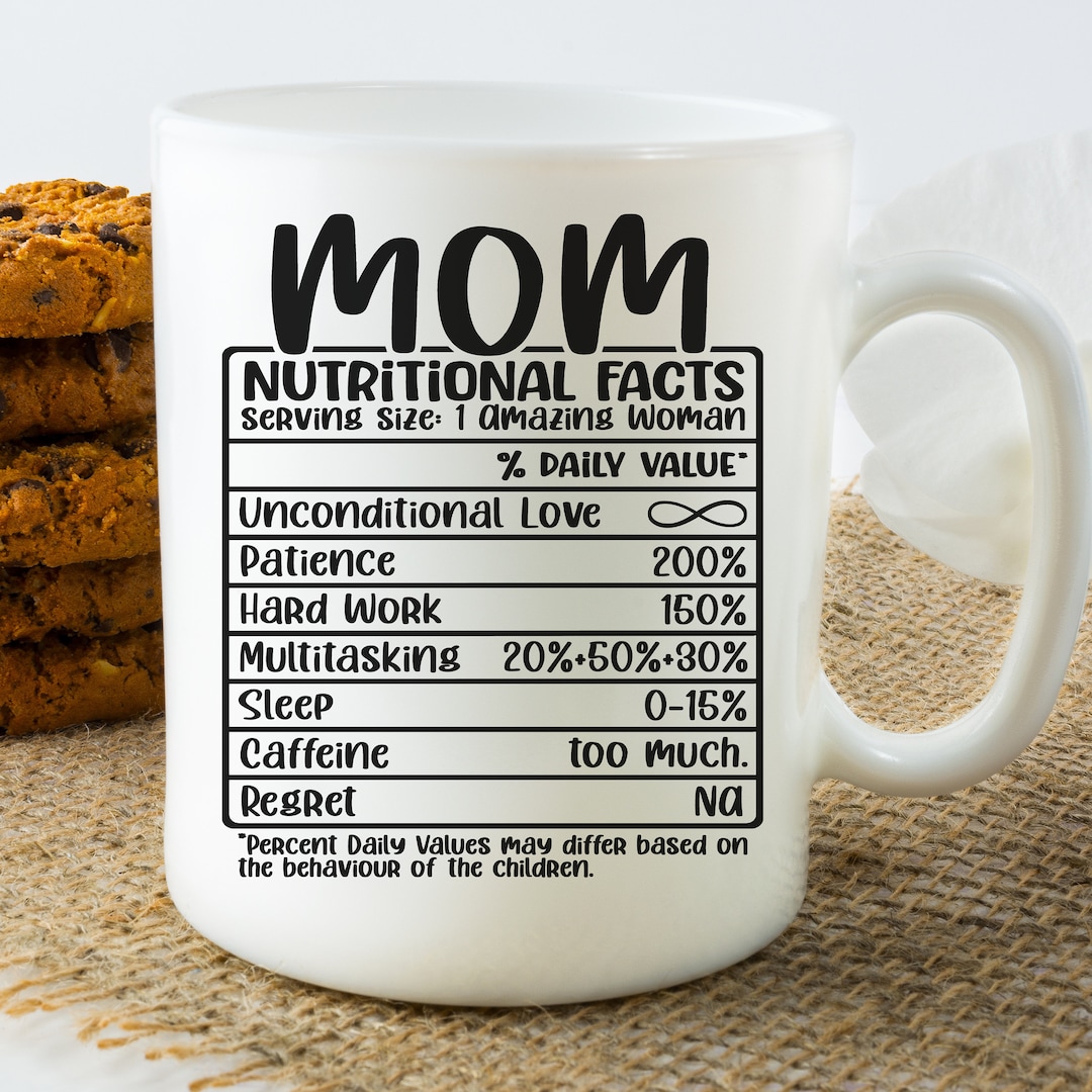Mom Coffee Mug Nutritional Facts Best Mom Ever Mug Funny Mom Coffee Mug ...