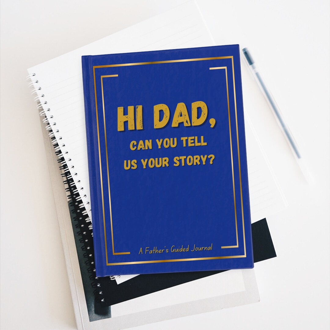 Father's Day Journal Hi Dad Can You Tell Us Your Story Legacy Journal ...