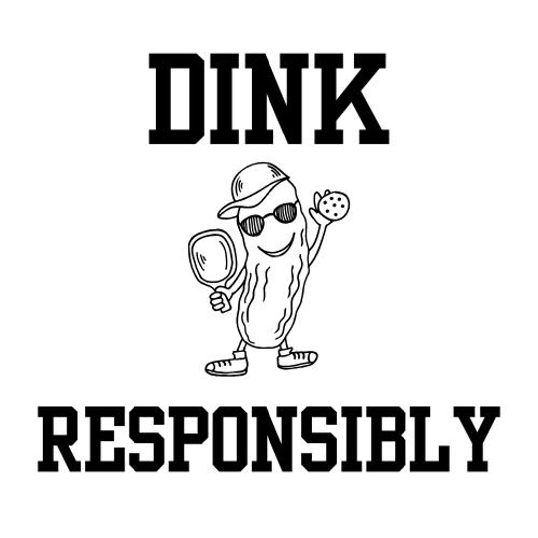 Dink Responsibly Svg, Pickleball Svg, Pickleball, Svg File, Digital ...