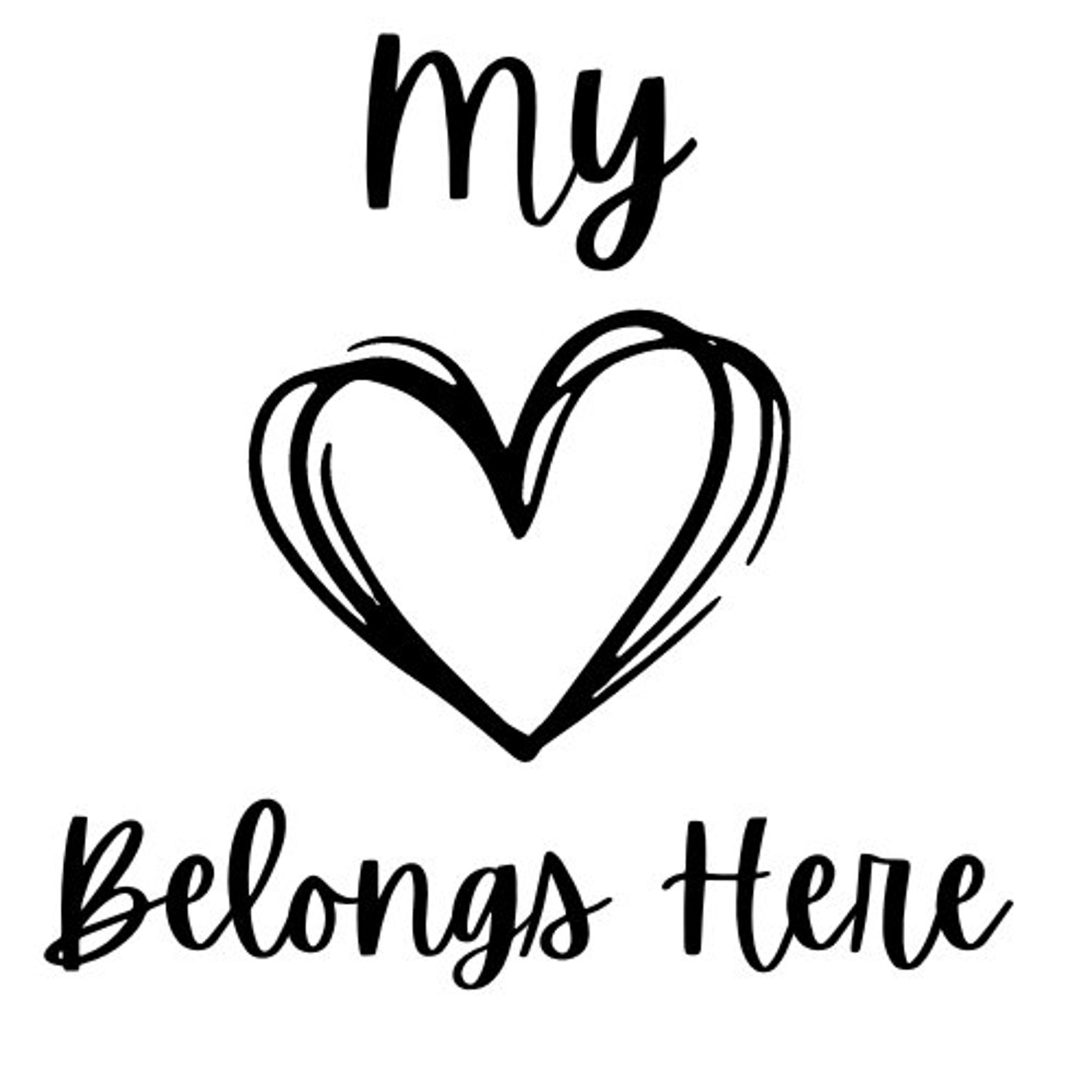 My Heart Belongs Here Svg Heart Svg My Heart Svg Digital Download