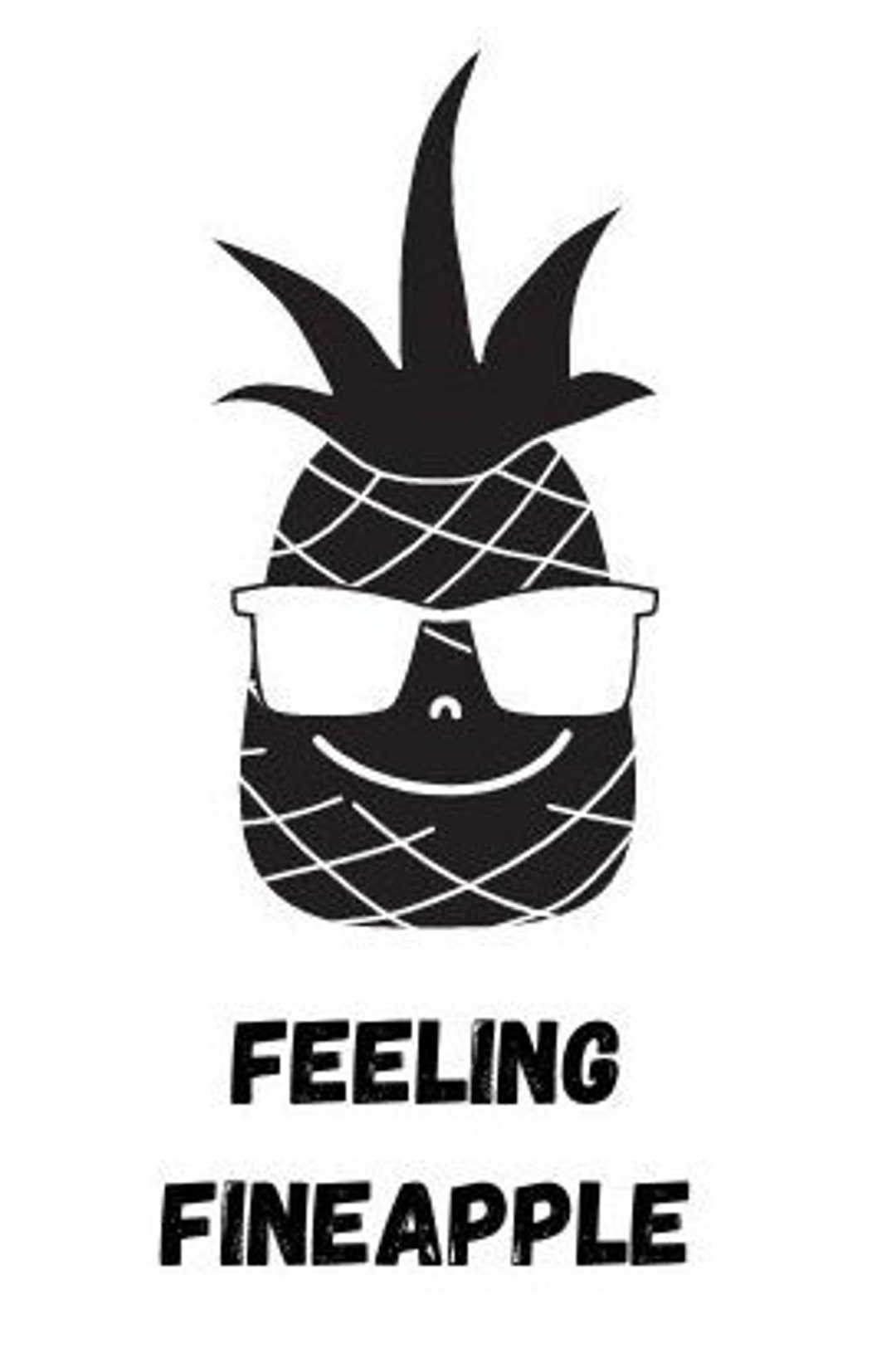 Feeling Fineapple, Pineapple Svg, Digital Download, SVG for Cricut, SVG for Silhouette, Funny ...