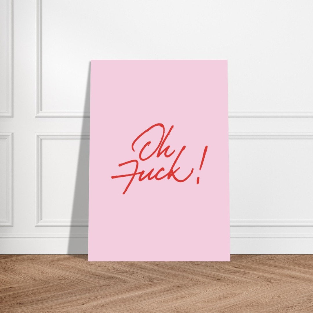 Oh Fuck Funny Print Sweary Typography Wall Art Home Office Quote ...