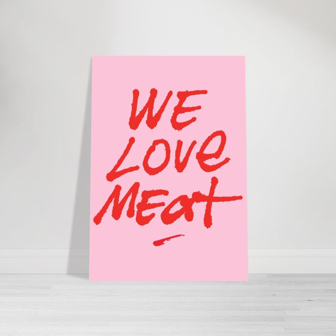 We Love Meat Poster , I Love Beef , Meat Lover , Food Wall Art Modern ...