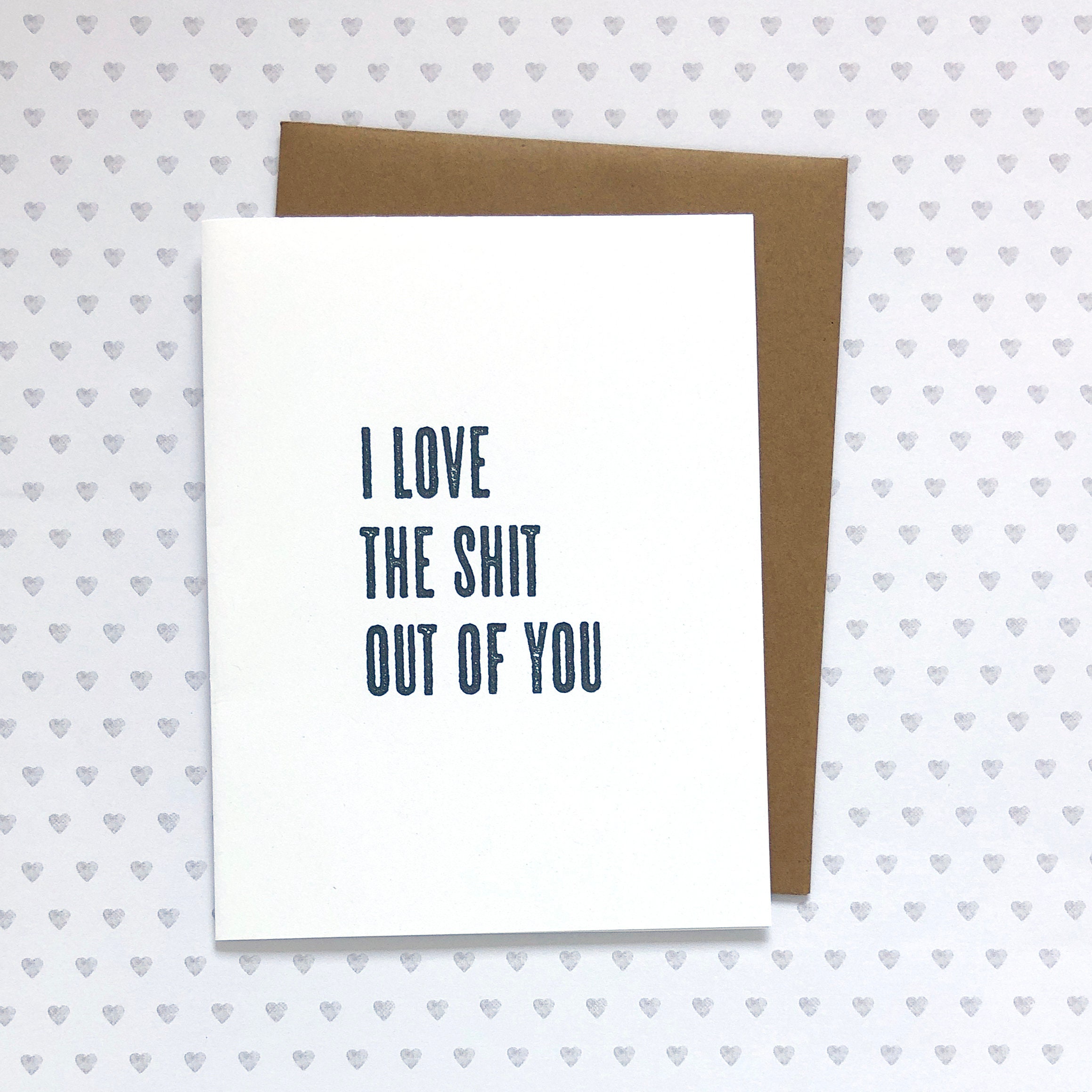I Love the Shit Out of You Card Greeting Card Love Card - Etsy