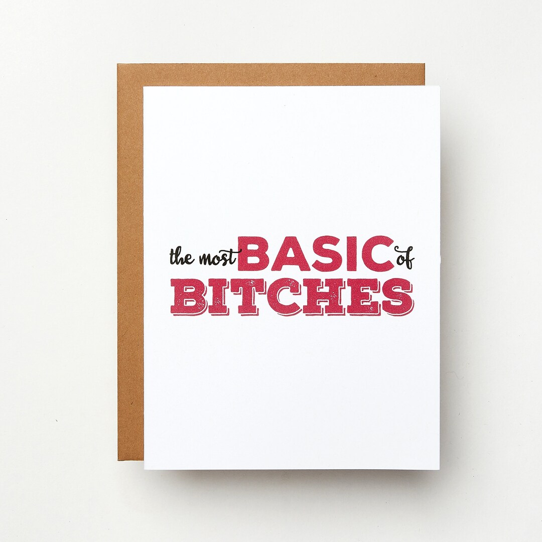 The Most Basic of Bitches Card | Best Friend | Funny Card - Etsy