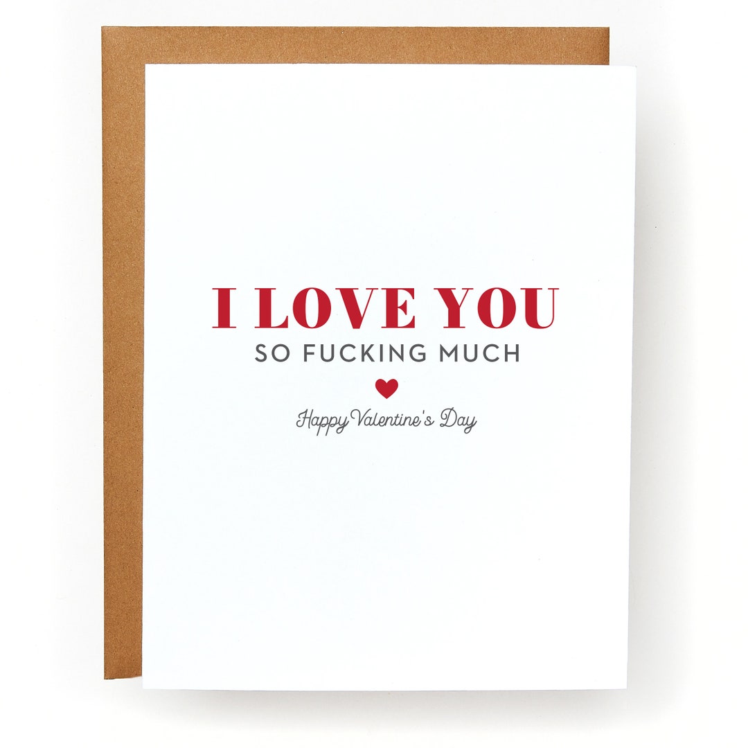 Snarky Valentines Day Card | I Love You so Fucking Much Happy Valentine ...