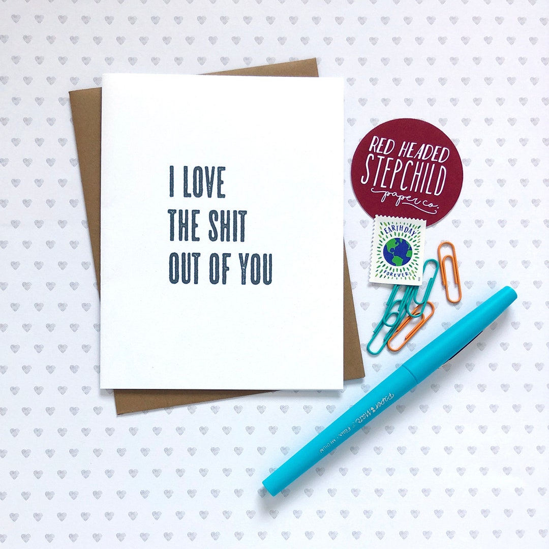 I Love the Shit Out of You Card Greeting Card Love Card - Etsy