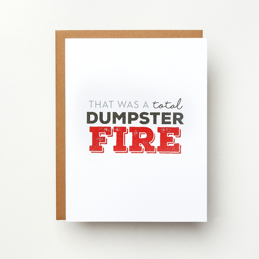 That Was a Total Dumpster Fire Card | Funny Encouragement Card | Proud ...