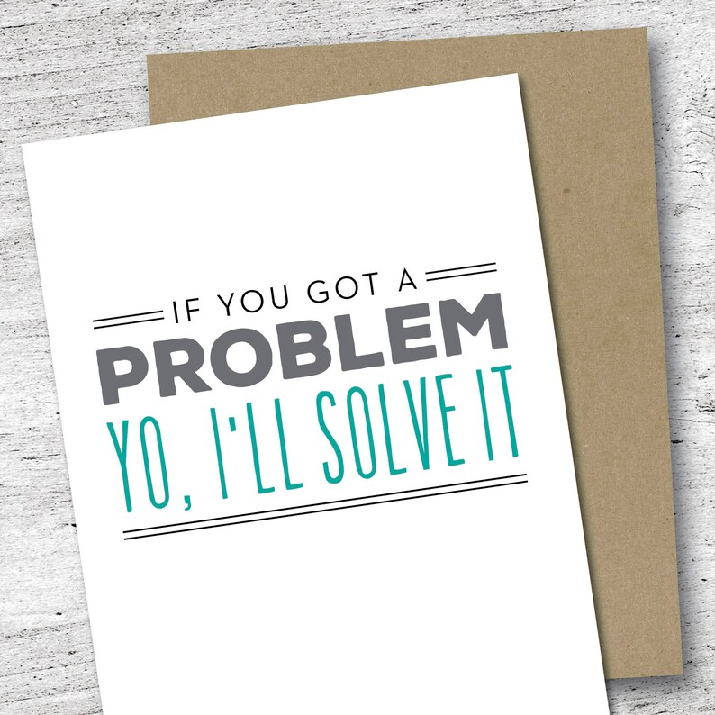If You Got a Problem Yo I'll Solve It Card - Etsy