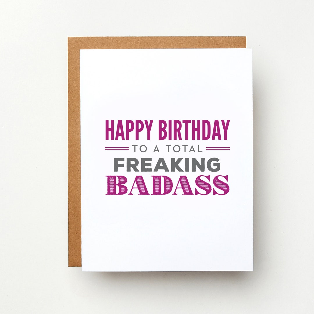 Snarky Birthday Card | Happy Birthday to a Total Freaking Badass Card ...