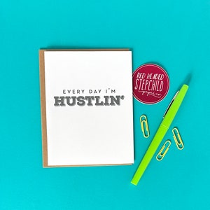 Every Day I'm Hustlin' Card | Funny Card | Greeting Card | Music and ...