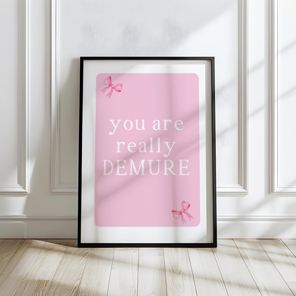 You Are Really Demure Wall Art Print, Trendy Pink Bow Wall Art, Girly ...