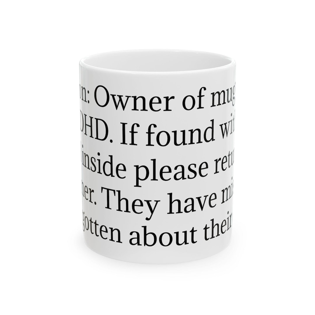 Funny ADHD Ceramic Mug, ADHD Acceptance, Sarcastic ADHD Quote - Etsy