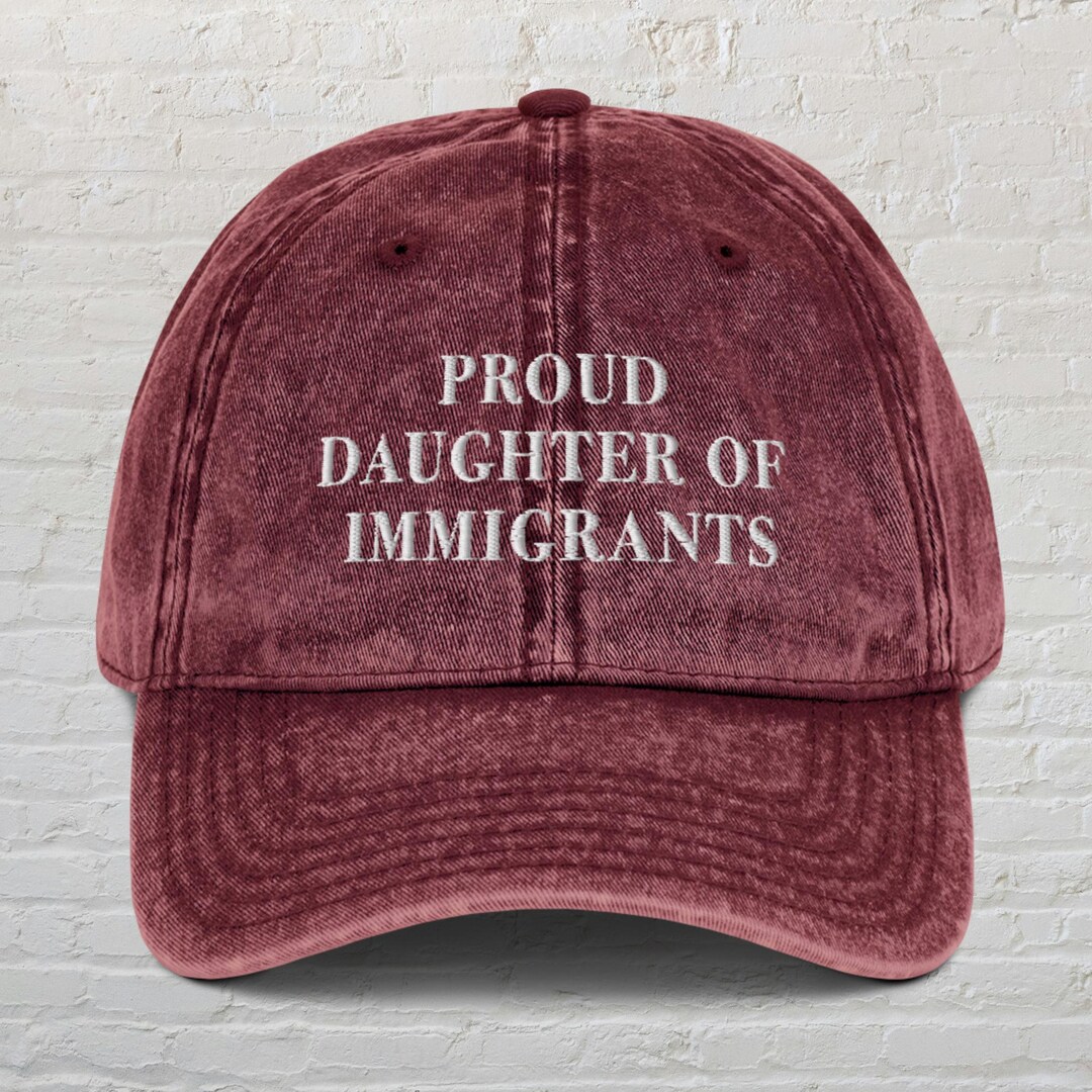 Proud Daughter of Immigrants Hat,hija De Inmigrantes Hat, Immigrant Hat ...
