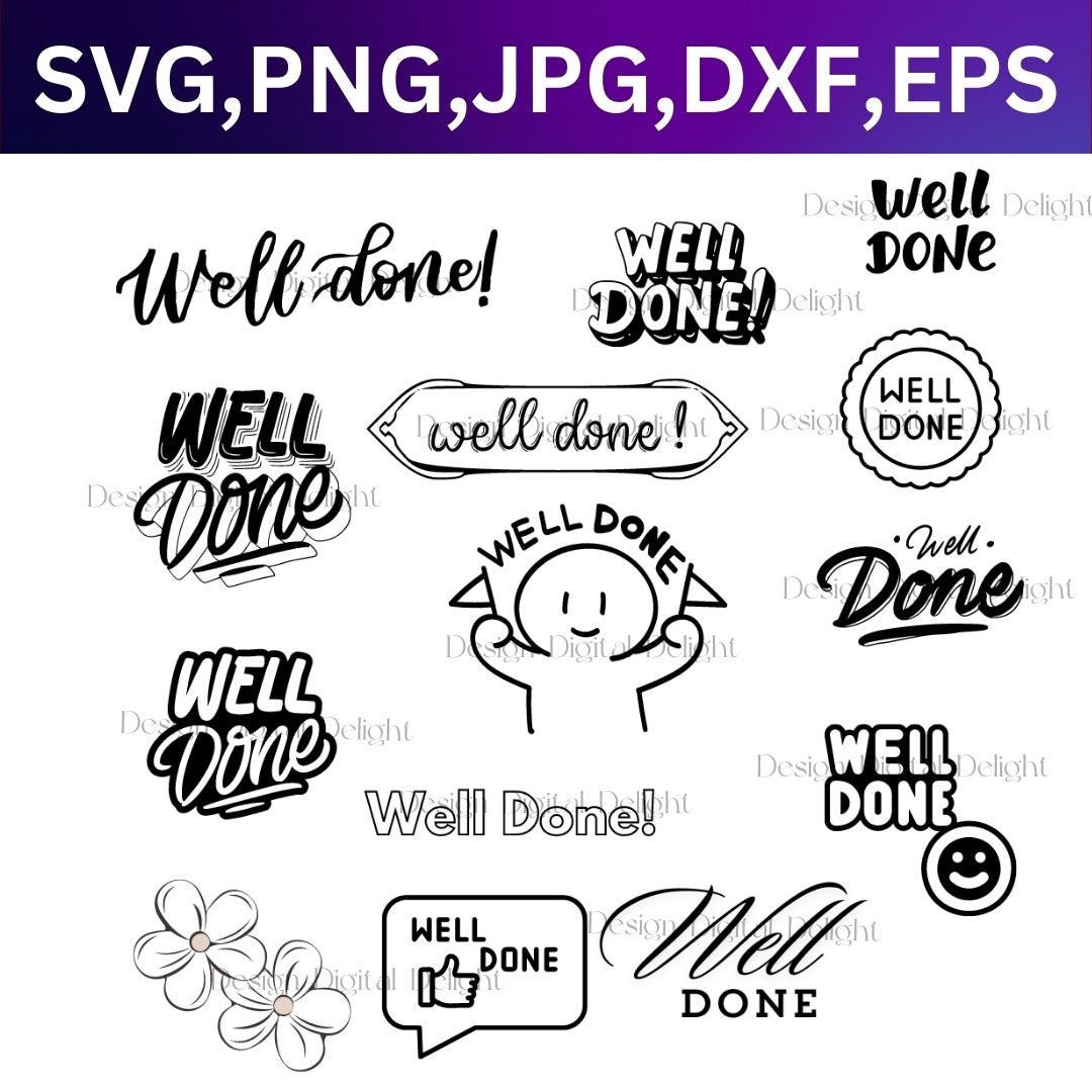 Well Done Svg Bundl, Well Done Png, Cricut Cut Files, Silhouette ...