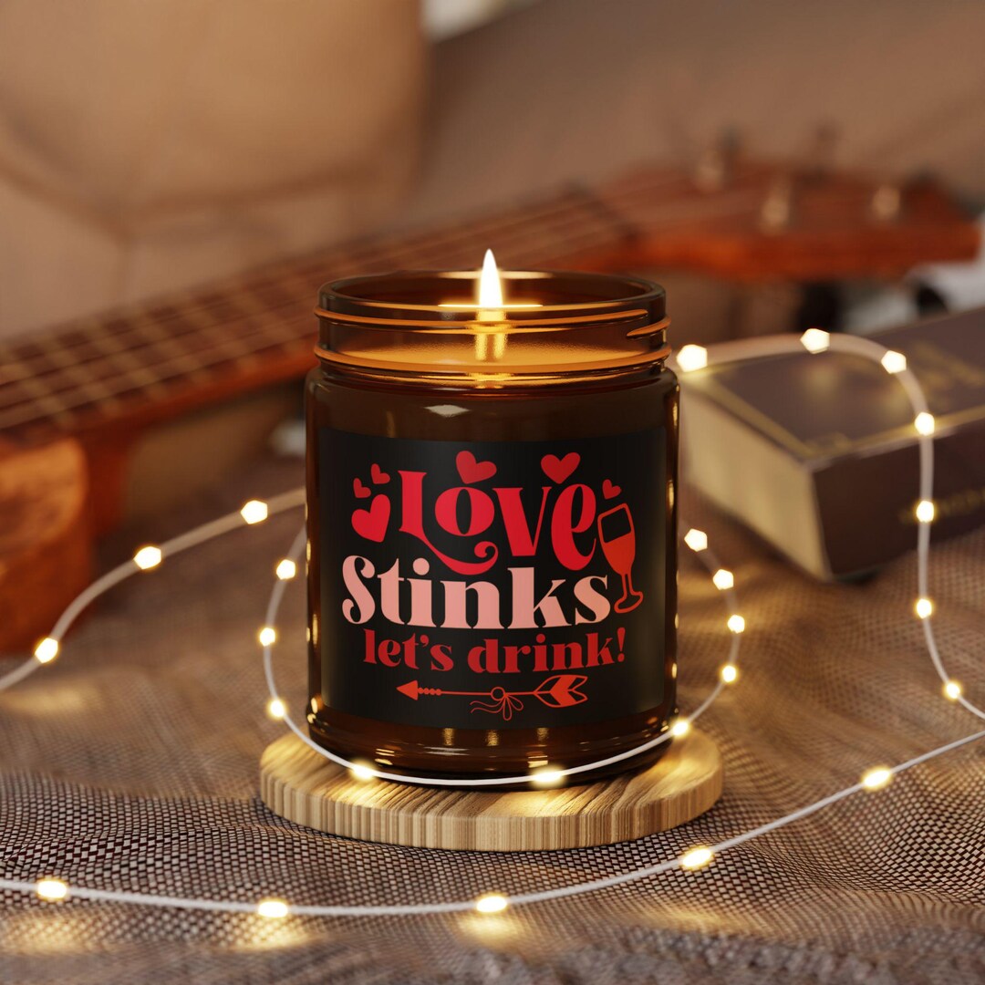 Funny Break up Candle With Love Stinks Lets Drink Candle With Anti Love ...