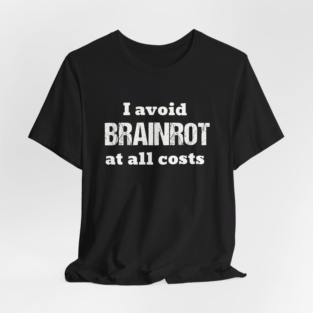 I Avoid Brainrot Shirt, Meme T-shirts, Funny T-shirts, Skibidi Sigma ...