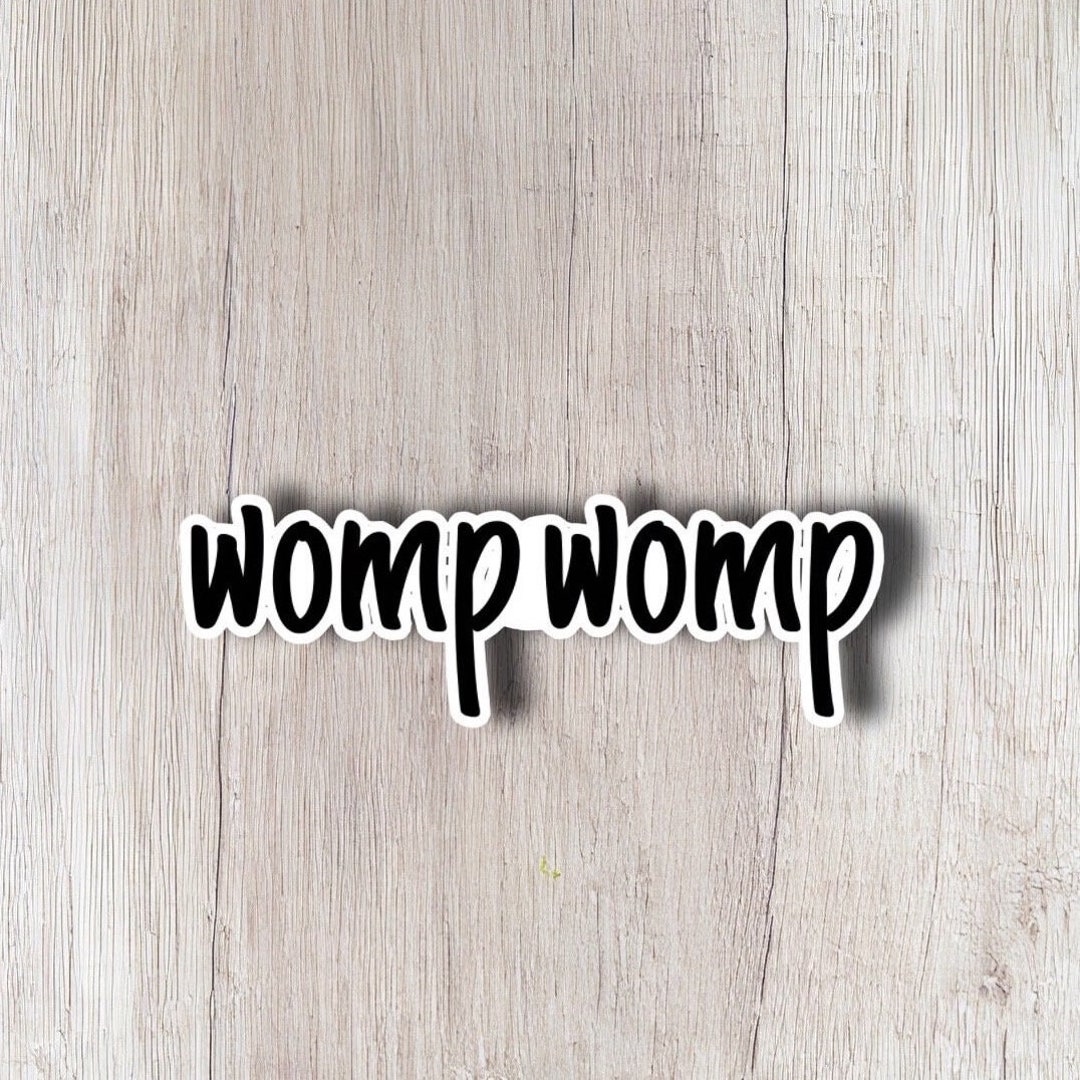 Black Womp Womp Vinyl Sticker, Funny Sticker for Laptops, Water Bottles ...