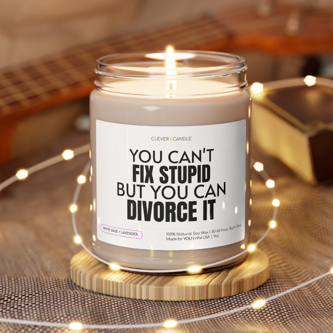 Divorce Party Gift, You Can't Fix Stupid Divorce Candle, Breakup Gift ...