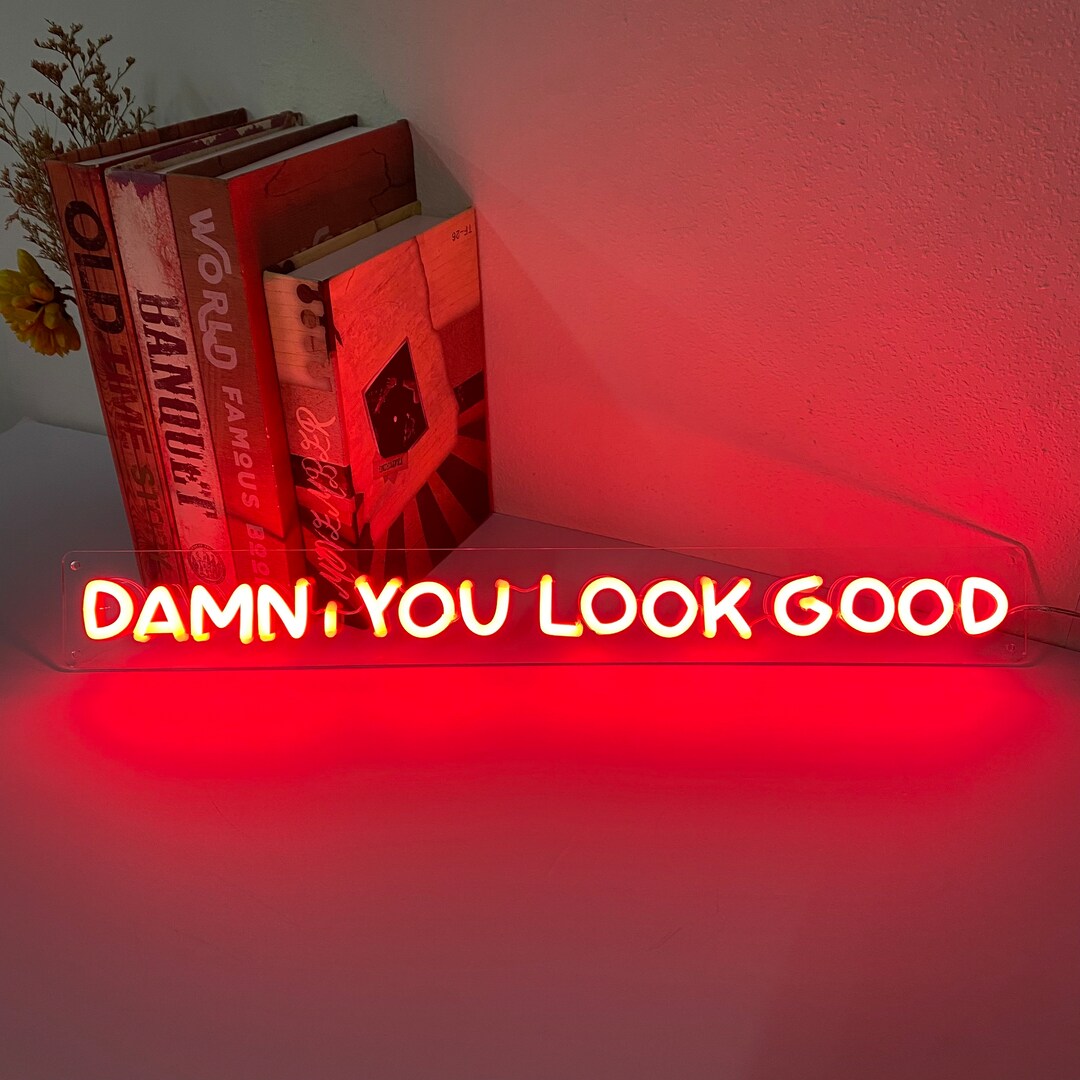 Damn, You Look Good Neon Sign, Trendy Positive Room Decor, Funny ...