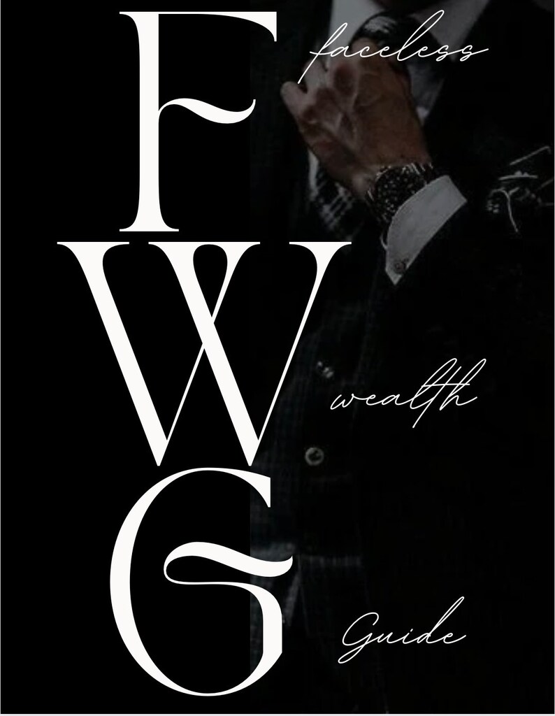 Mens Faceless Wealth Guide | Step by Step Guide to Make an Endless ...