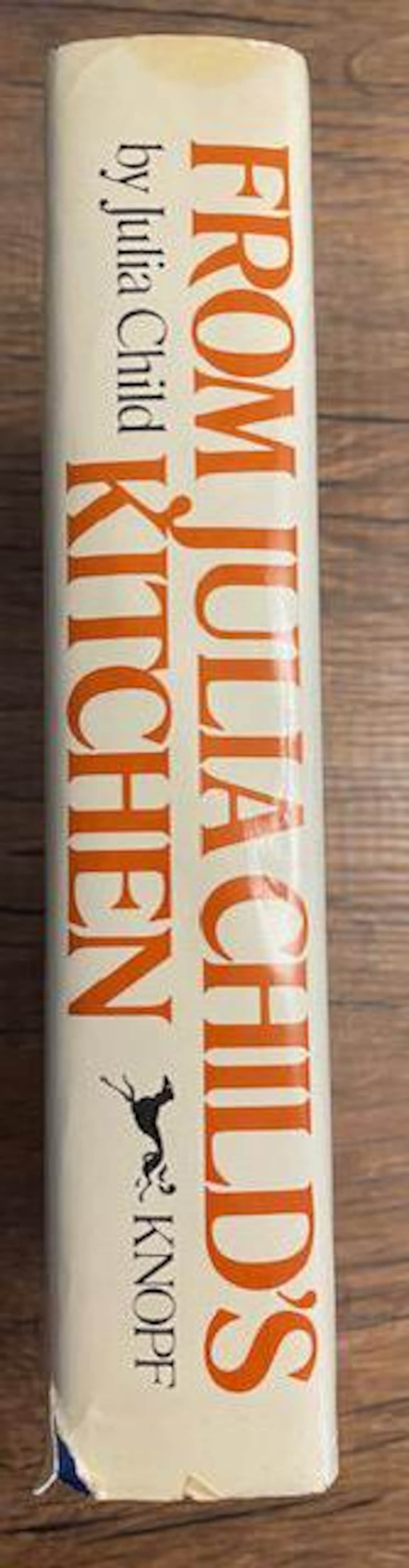 From Julia Child’s Kitchen, First Edition, Fifth Printing 1979, Dust ...