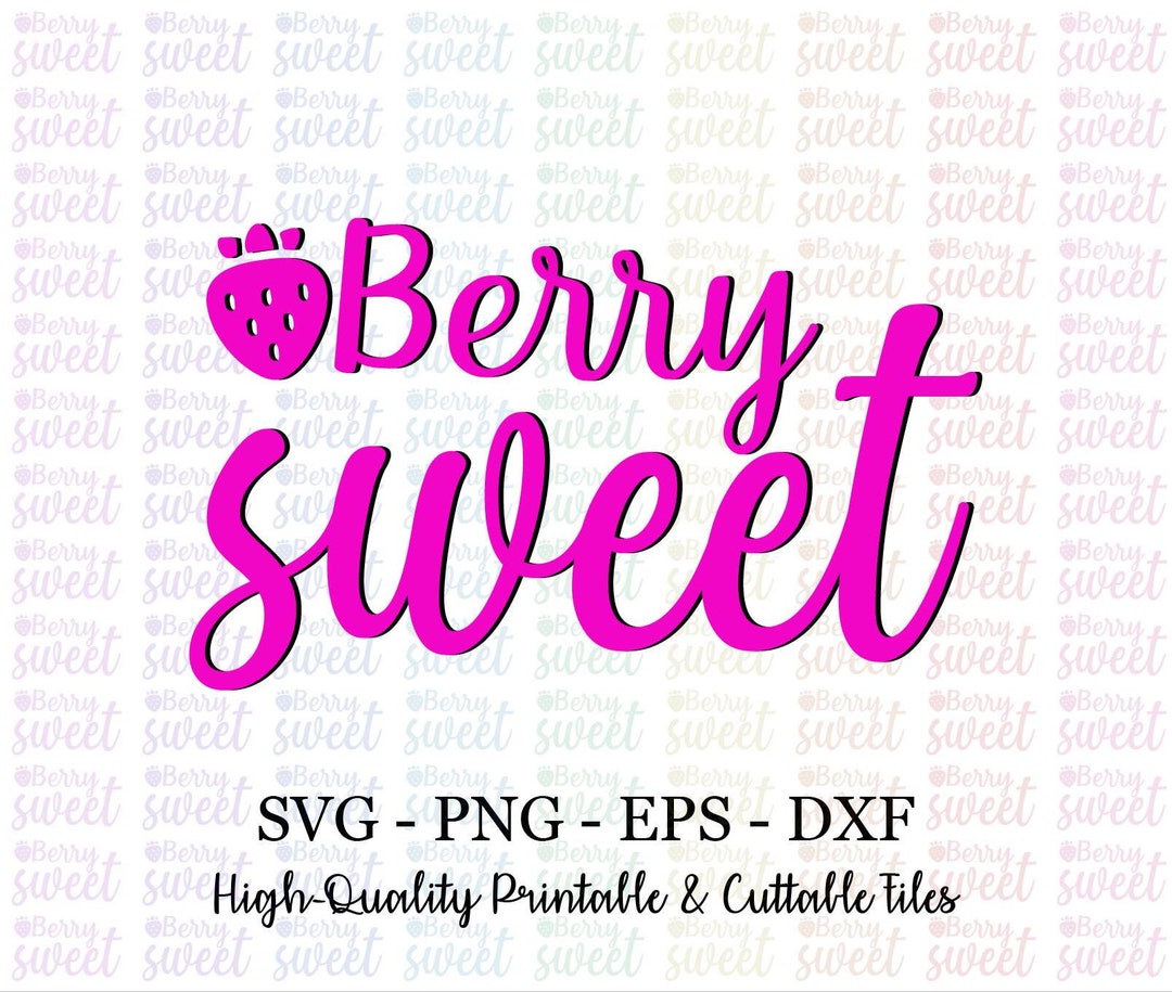 Berry Sweet SVG PNG EPS Dxf Files, Instant Printable Trendy Svg for T ...