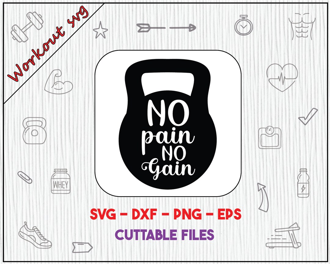 Gym T-shirt, No Pain No Gain SVG PNG Dxf Eps File, Fitness Quote ...