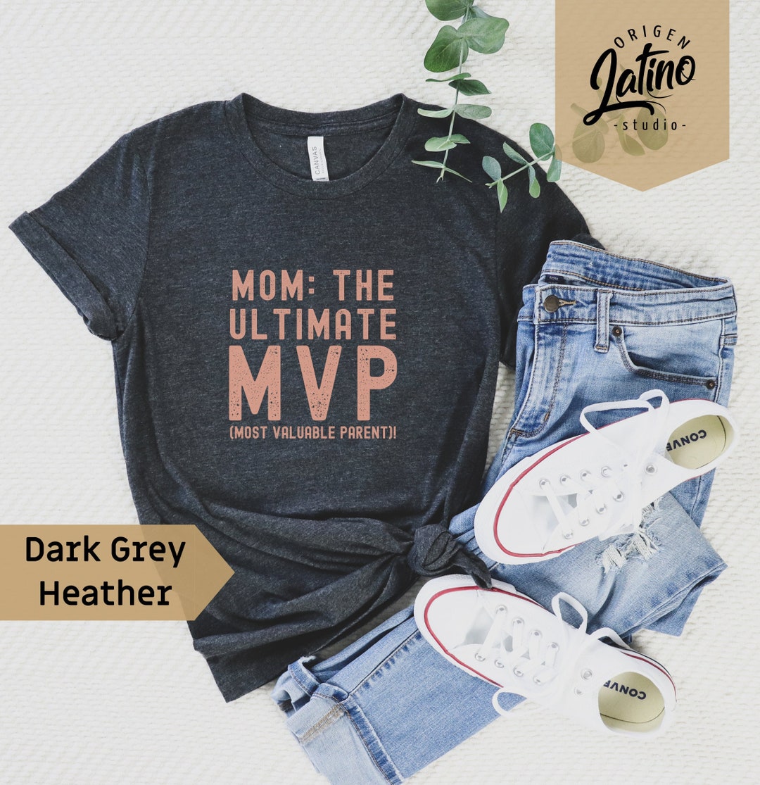 Mom:the Ultimate MVP (most Valuable Parent) Shirt, Cute Mom Shirt ...