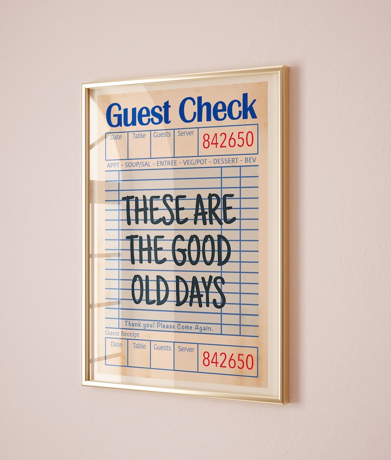 These Are the Good Old Days Print Trendy Aesthetic Wall Art, Guest Check Wall Art, Guest Check ...