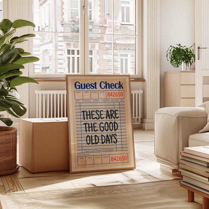 These Are the Good Old Days Print Trendy Aesthetic Wall Art, Guest Check Wall Art, Guest Check ...
