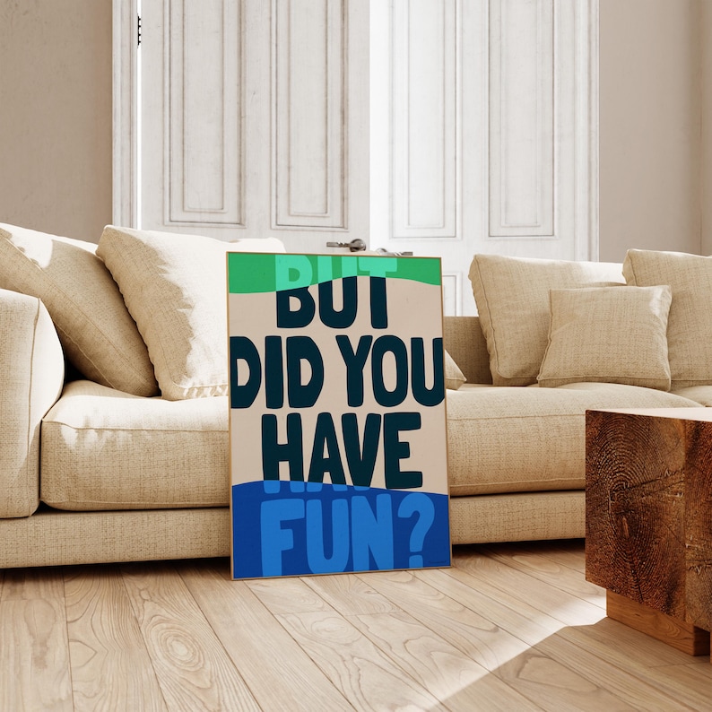 But Did You Have Fun Print - Uplifting Quote Inspirational Wall Art ...