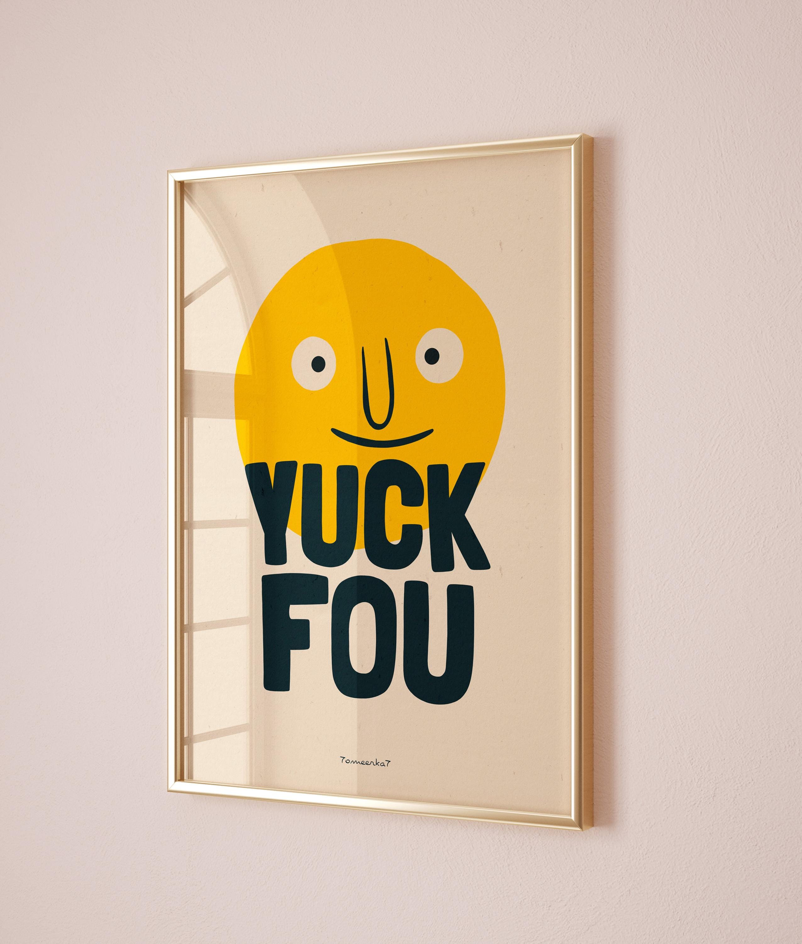 Yuck Fou Funny Wall Art Print - Funny Quote Funky Wall Art, Retro Wall ...