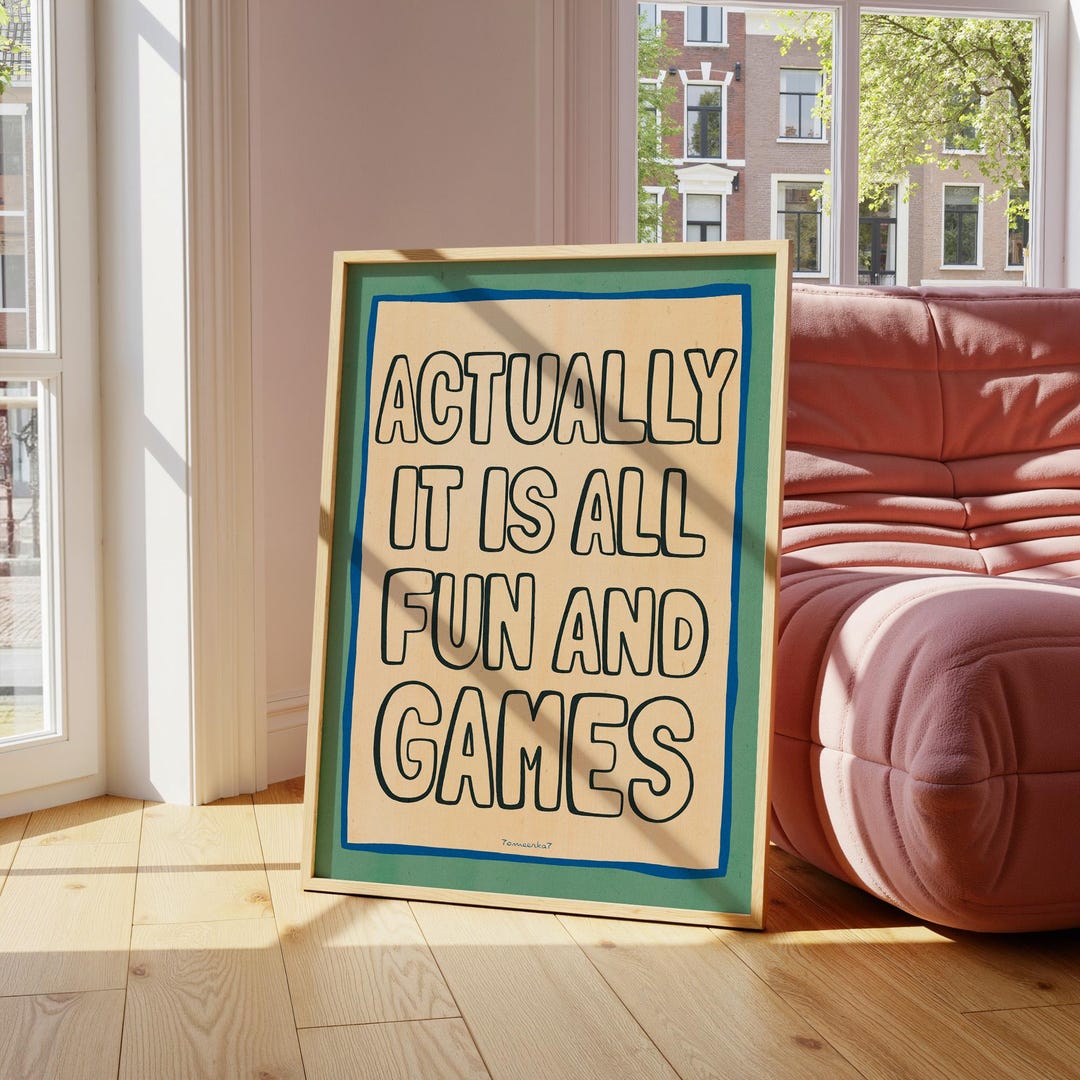 Funky Quote Print - Actually It is All Fun and Games, Dopamine Decor ...