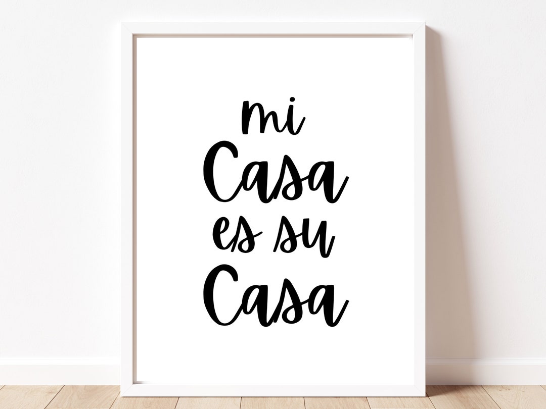 Mi Casa Es Su Casa Printable Wall Art, Spanish Typography Poster Print ...