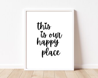 Printable Wall Art, This is Our Happy Place Quote, Home Decor, Instant ...