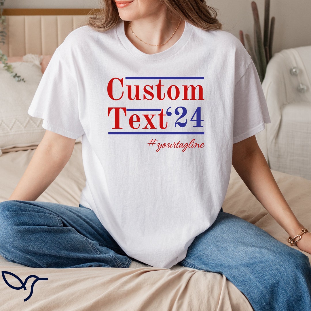 Custom 2024 Election T-shirt, Personalized Vote Tshirt With Your ...