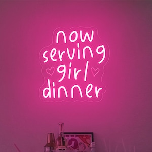 Now Serving Girl Dinner Neon Sign, Girl Dinner Led Neon Light, Cute ...