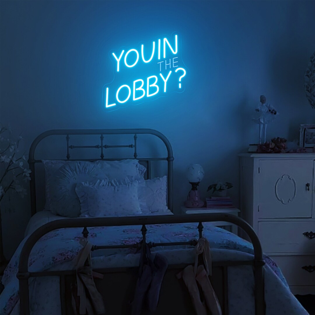 You in the Lobby Neon Sign, Luke Dean, Music Wall Art Decor, Music ...