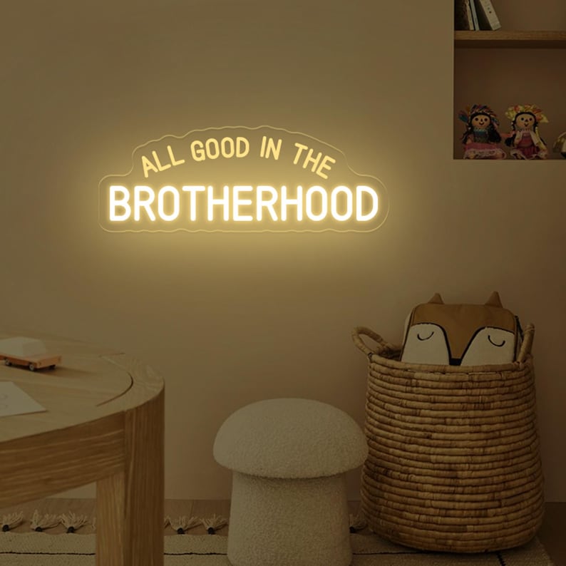 All Good in the Brotherhood Neon Sign, Kids Room Wall Art, Playroom ...