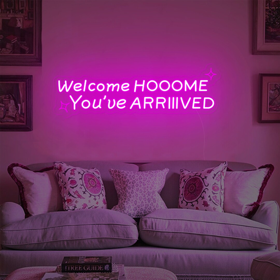 Welcome Home You've Arrived Neon Sign, Trendy Aesthetic Decor, ET Wall ...