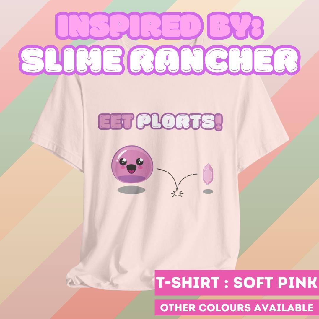 Eet Plorts Slime Rancher T-shirt: Kawaii Gamer Tee - Etsy