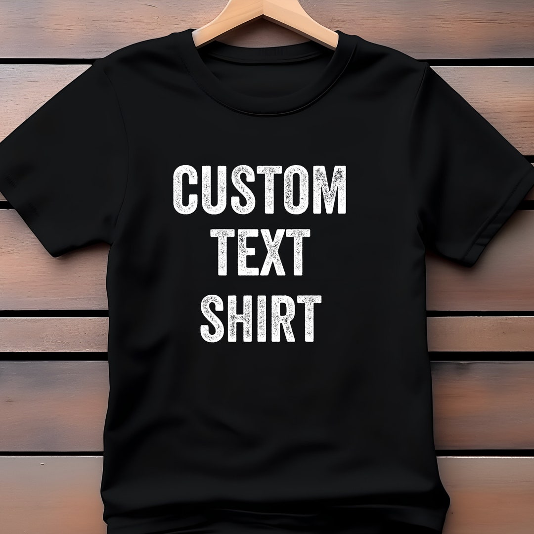 Custom Shirt - Personalized Block Font Text Shirt - Custom Short Sleeve ...