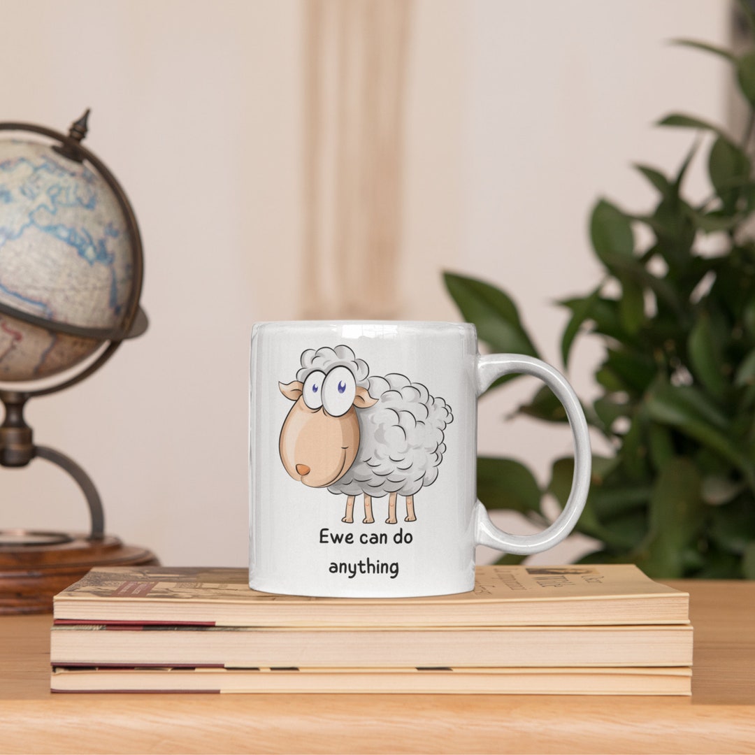 Sheep Mug, Sheep Gift, Ewe Can Do Anything, Motivational Gift, Sheep ...