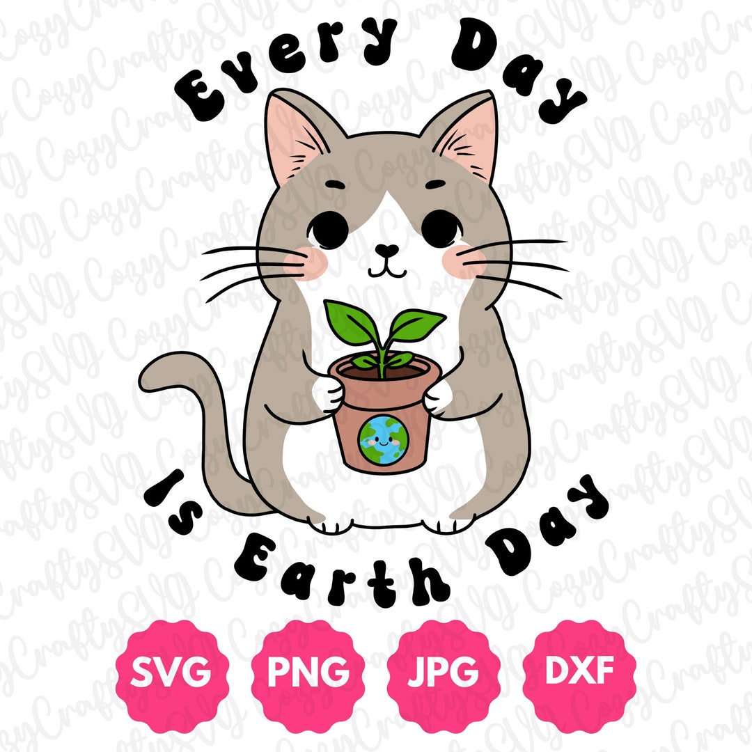 Every Day is Earth Day Graphic | Kawaii Cat Plant Earth Day ...