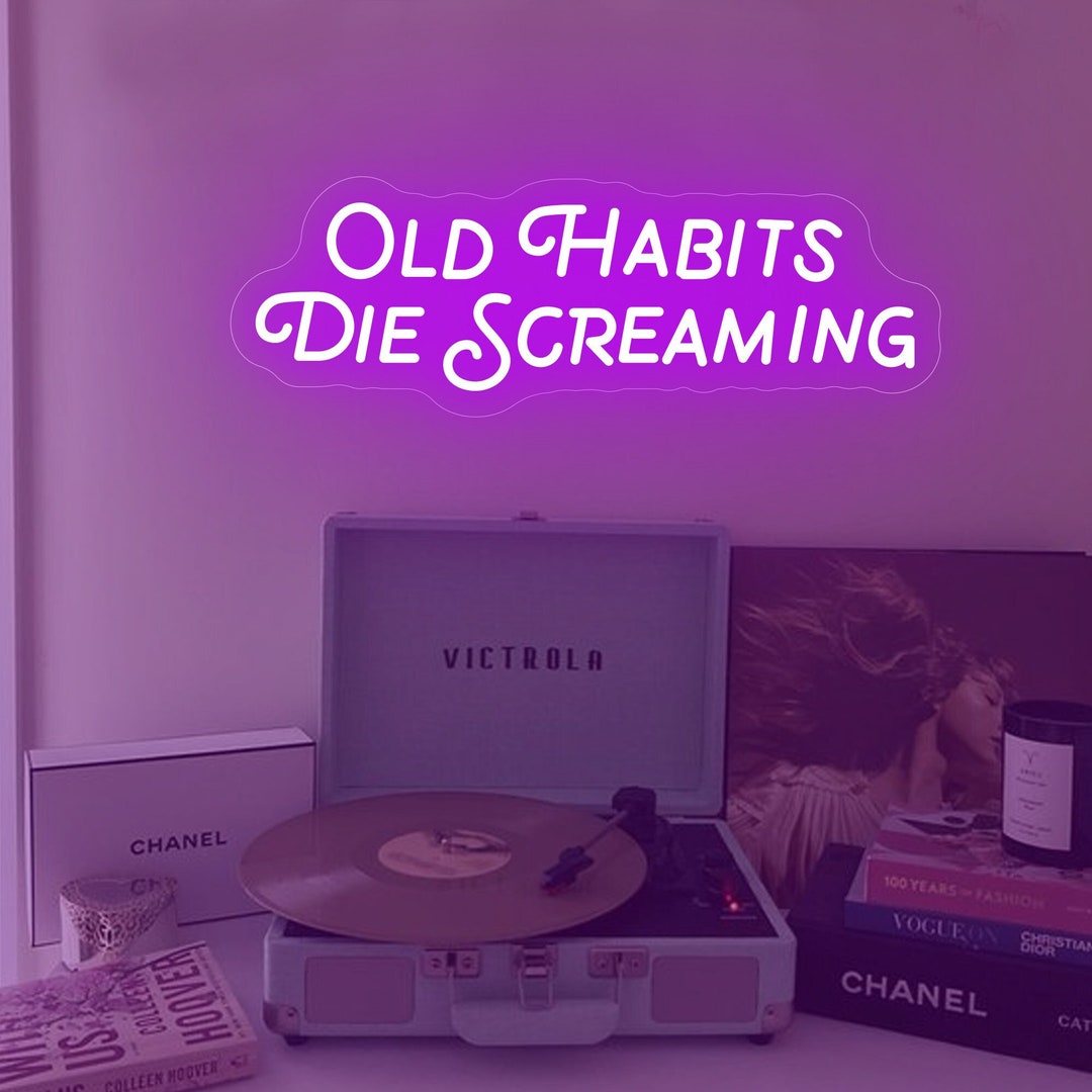 Old Habits Die Screaming Neon Sign, Music Neon Sign, TTPD Decor, Gifts ...