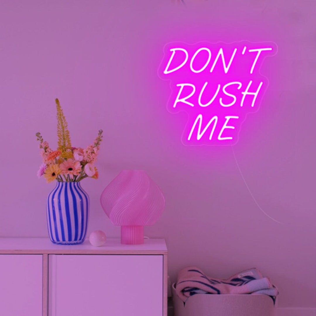 Don't Rush Me Neon Sign, Trendy Neon Sign, Vintage Room Decor, Art Wall ...