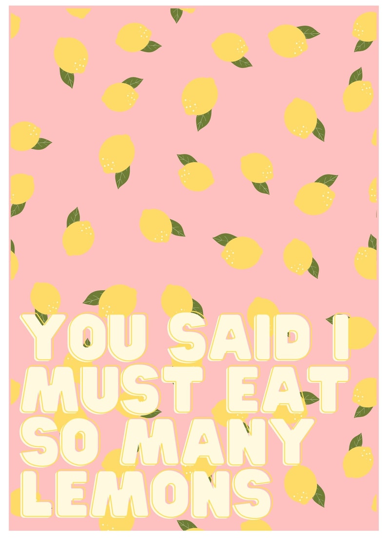 You Must Eat so Many Lemons Poster - Etsy