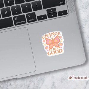Change is Good Sticker • Waterproof Stickers • Die Cut Sticker • Vinyl ...